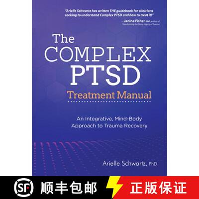 【3-4周达】The Complex Ptsd Treatment Manual: An Integrative, Mind-Body Approach to Trauma Recovery [9781683733799]