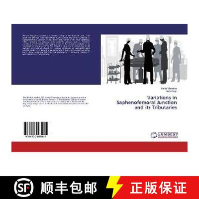 预订 Variations in Saphenofemoral Junction and its Tributaries [9786202005005]