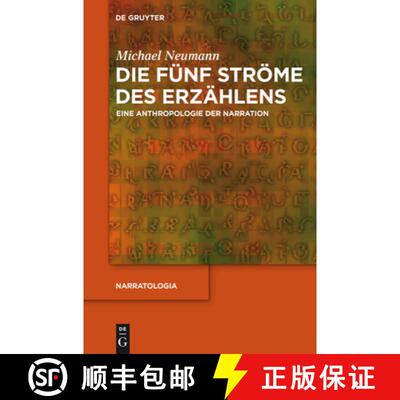 【3-4周达】精装 Die fünf Ströme des Erzählens – Eine Anthropologie der Narration [9783110312881]