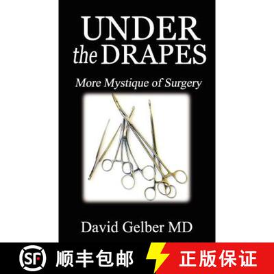 【3-4周达】Under the Drapes : More Mystique of Surgery [9780982076361]