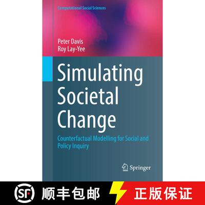 【3-4周达】精装 Simulating Societal Change : Counterfactual Modelling for Social and Policy Inquiry [9783030047856]