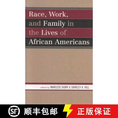 【3-4周达】Race, Work, and Family in the Lives of African Americans [9780742534674]
