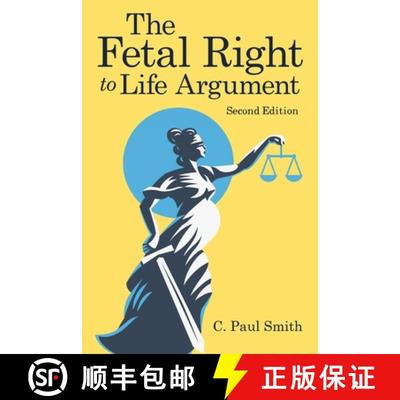 【3-4周达】The Fetal Right to Life Argument: Second Edition, 2020 [9781948928052]