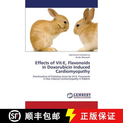 预订 Effects of Vit-E, Flavonoids in Doxorubicin Induced Cardiomyopathy [9783659001147]