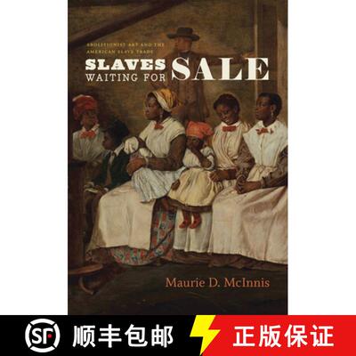 预订 精装 Slaves Waiting for Sale – Abolitionist Art and the American Slave Trade [9780226559339]