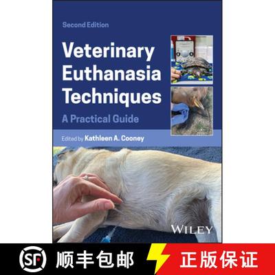 【3-4周达】Veterinary Euthanasia Techniques: A Practical Guid e, 2nd Edition: A Practical Guide [9781394263882]