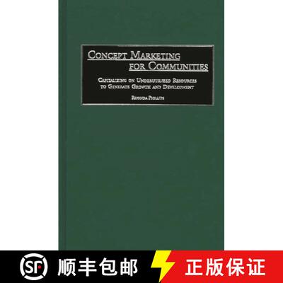 【3-4周达】精装 Concept Marketing for Communities: Capitalizing on Underutilized Resources to Generat... [9780275967987]