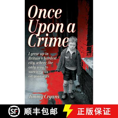 【3-4周达】Once Upon a Crime - I Grew Up in Britain's Hardest City, Where the Only Way to Survive Was... [9781843587606]
