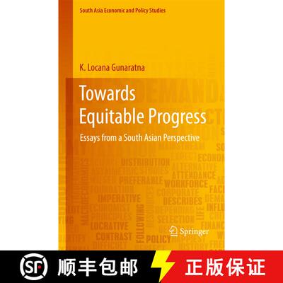【3-4周达】精装 Towards Equitable Progress : Essays from a South Asian Perspective [9789811089220]