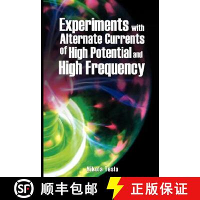 【3-4周达】Experiments with Alternate Currents of High Potential and High Frequency [9789563100303]