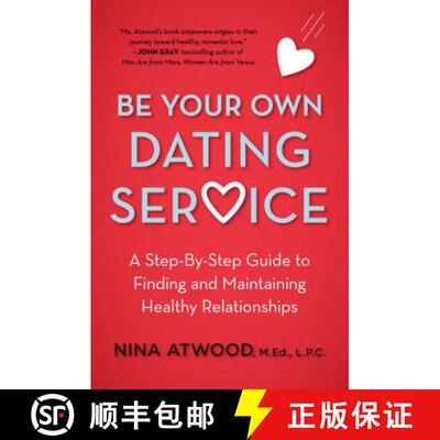 【3-4周达】Be Your Own Dating Service: A Step-By-Step Guide to Finding and Maintaining Healthy Relati... [9780805040975]