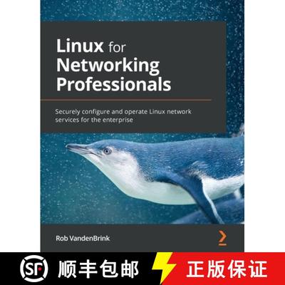 预订 Linux for Networking Professionals: Securely configure and operate Linux network services for th... [9781800202399]