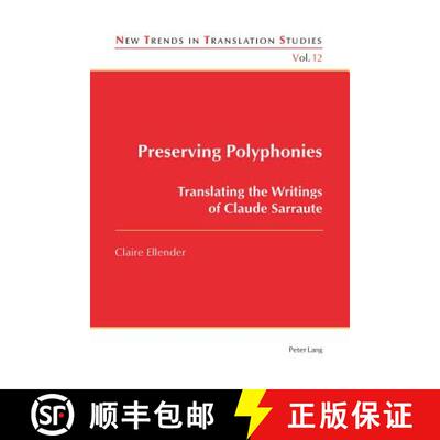 【3-4周达】Preserving Polyphonies : Translating the Writings of Claude Sarraute [9783034309400]