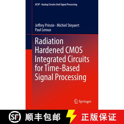 【3-4周达】Radiation Hardened CMOS Integrated Circuits for Time-Based Signal Processing (1st ed. 2018... [9783319786155]