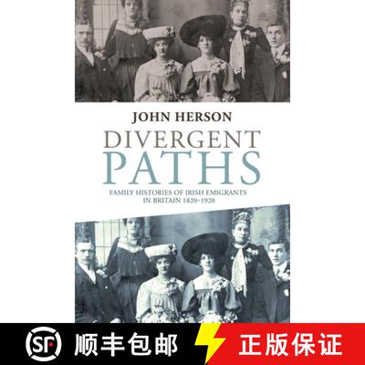 【3-4周达】Divergent paths : Family histories of Irish emigrants in Britain, 1820-1920 [9780719090639]