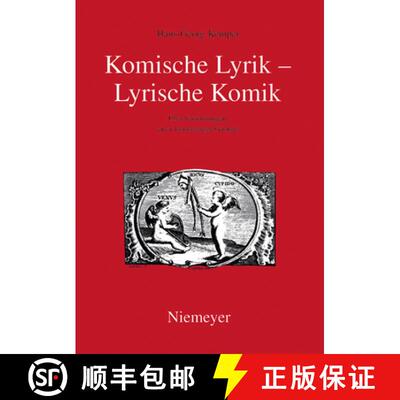 预订 Komische Lyrik - Lyrische Komik: Uber Verformungen Einer Formstrengen Gattung [9783484510005]