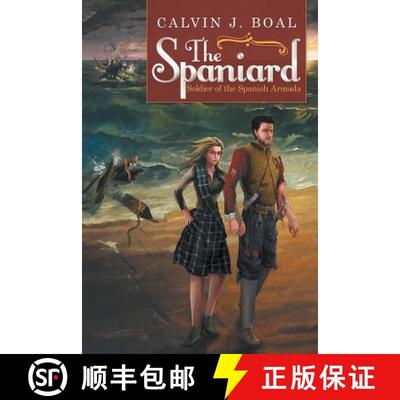 【3-4周达】The Spaniard: Soldier of the Spanish Armada [9781973644385]