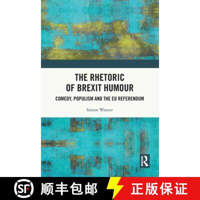 【3-4周达】The Rhetoric of Brexit Humour: Comedy, Populism and the EU Referendum [9781032100708]