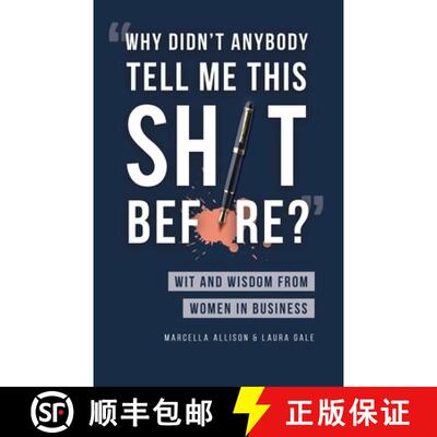 【3-4周达】Why Didn't Anybody Tell Me This Sh*t Before?: Wit and Wisdom from Women in Business [9781733790338]