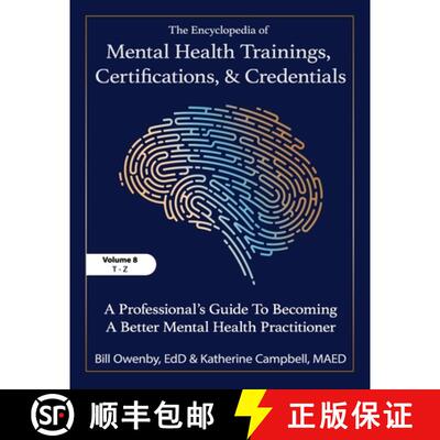 【3-4周达】The Encyclopedia of Mental Health Trainings, Certifications, and Credentials: A Profession... [9798987217993]