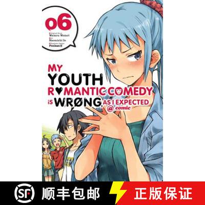 【3-4周达】My Youth Romantic Comedy Is Wrong, as I Expected @ Comic, Vol. 6 (Manga): Volume 6 [9780316411875]