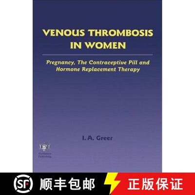 【3-4周达】精装 Venous Thrombosis in Women: Pregnancy, the Contraceptive Pill and Hormone Replacement... [9781842142288]