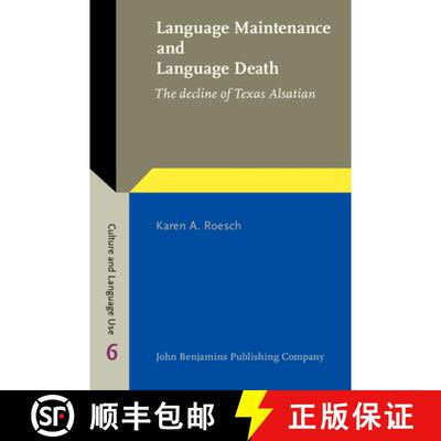 【3-4周达】精装 Language Maintenance and Language Death: The Decline of Texas Alsatian (Culture and L... [9789027202888]