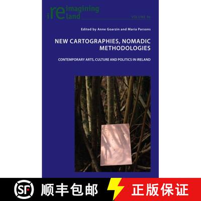 【3-4周达】New Cartographies, Nomadic Methodologies : Contemporary Arts, Culture and Politics in Ireland [9781788746519]