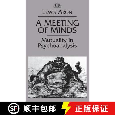 【3-4周达】A Meeting of Minds : Mutuality in Psychoanalysis [9781138138605]