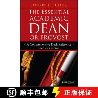 【3-4周达】The Essential Academic Dean Or Provost: A Comprehensive Desk Reference, Second Edition [Wi... [9781118762165]