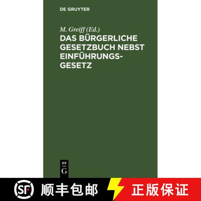 【3-4周达】精装 Das Bürgerliche Gesetzbuch Nebst Einführungsgesetz: Mit Einleitung, Anmerkungen Und... [9783112385654]