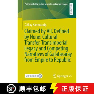 【3-4周达】Claimed by All, Defined by None: Cultural Transfer, Transimperial Legacy and Competing Nar... [9783658498610]