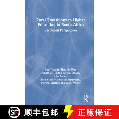 【3-4周达】精装 Rural Transitions to Higher Education in South Africa: Decolonial Perspectives [9780367405212]