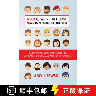 【3-4周达】精装 Relax, We're All Just Making This Stuff Up! : Using the tools of improvisation to cul... [9780997703016]
