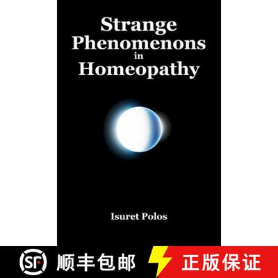 【3-4周达】Strange Phenomenons in Homeopathy [9780359149094]