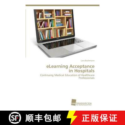 【3-4周达】eLearning Acceptance in Hospitals [9783838111735]