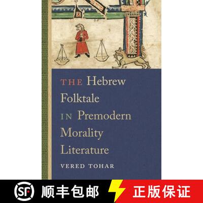 预订 精装 The Hebrew Folktale in Premodern Morality Literature [9780814347041]