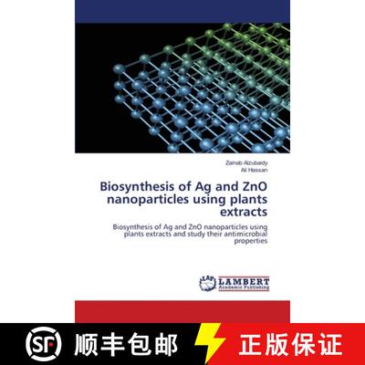 预订 Biosynthesis of Ag and ZnO nanoparticles using plants extracts [9786203471564]