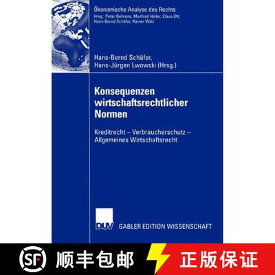 【3-4周达】Konsequenzen Wirtschaftsrechtlicher Normen: Kreditrecht -- Verbraucherschutz -- Allgemeine... [9783322814272]