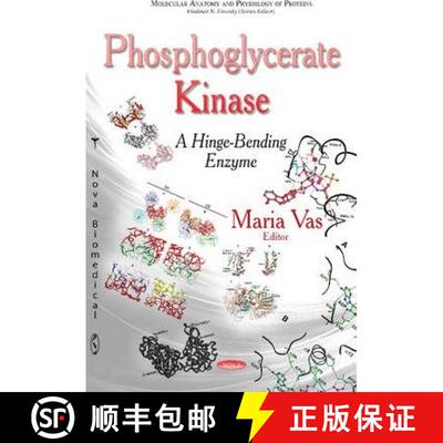 【3-4周达】Phosphoglycerate Kinase: A Hinge-Bending Enzyme [9781628088366]