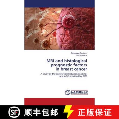 【3-4周达】MRI and histological prognostic factors in breast cancer [9783659782909]