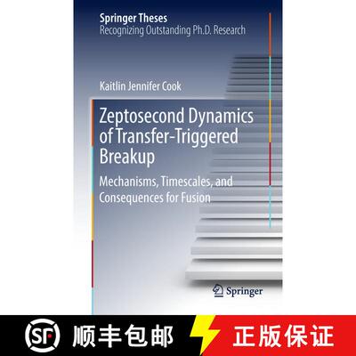 【3-4周达】精装 Zeptosecond Dynamics of Transfer‐triggered Breakup: Mechanisms, Timescales, and... [9783319960166]