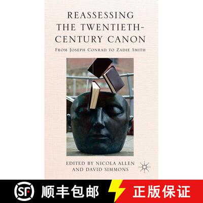 【3-4周达】精装 Reassessing the Twentieth-Century Canon: From Joseph Conrad to Zadie Smith [9781137366009]