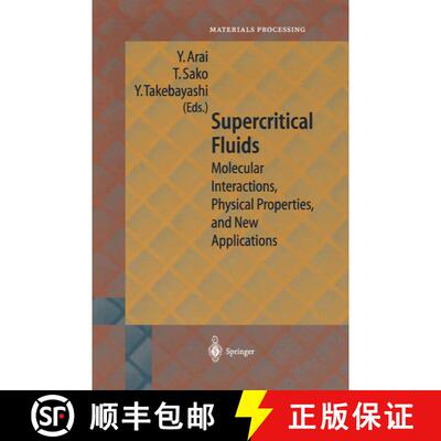 【3-4周达】Supercritical Fluids : Molecular Interactions, Physical Properties and New Applications [9783540412489]