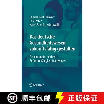 【3-4周达】精装 Das Deutsche Gesundheitswesen Zukunftsfahig Gestalten: Patientenseite Starken - Refor... [9783540927686]