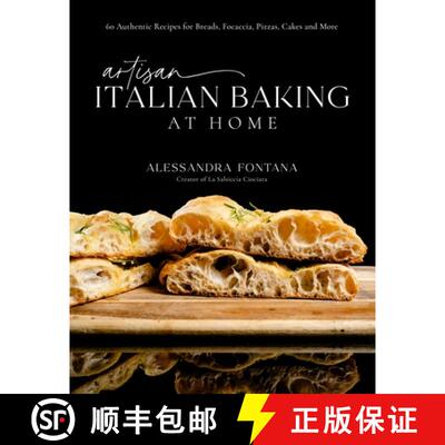 【3-4周达】精装 Artisan Italian Baking at Home: 60 Authentic Recipes for Breads, Focaccia, Pizzas, Ca... [9798890030825]