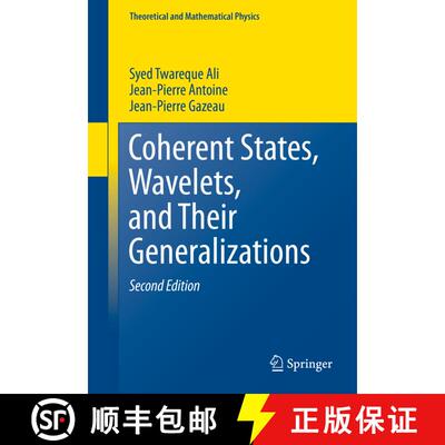 【3-4周达】Coherent States, Wavelets, and Their Generalizations (2nd ed. 2014) (2nd ed. 2014) (2nd ed... [9781461485346]