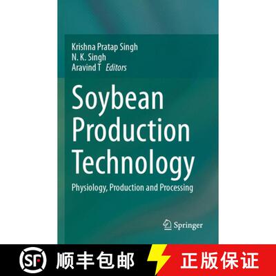 【3-4周达】Soybean Production Technology: Physiology, Production and Processing [9789819786794]