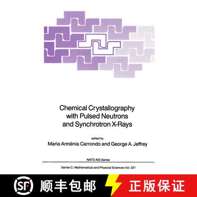 【3-4周达】Chemical Crystallography with Pulsed Neutrons and Synchroton X-Rays [9789401082877]