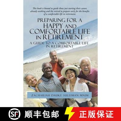 【3-4周达】Preparing for a Happy and Comfortable Life in Retirement: A Guide to a Comfortable Life in... [9781482808766]